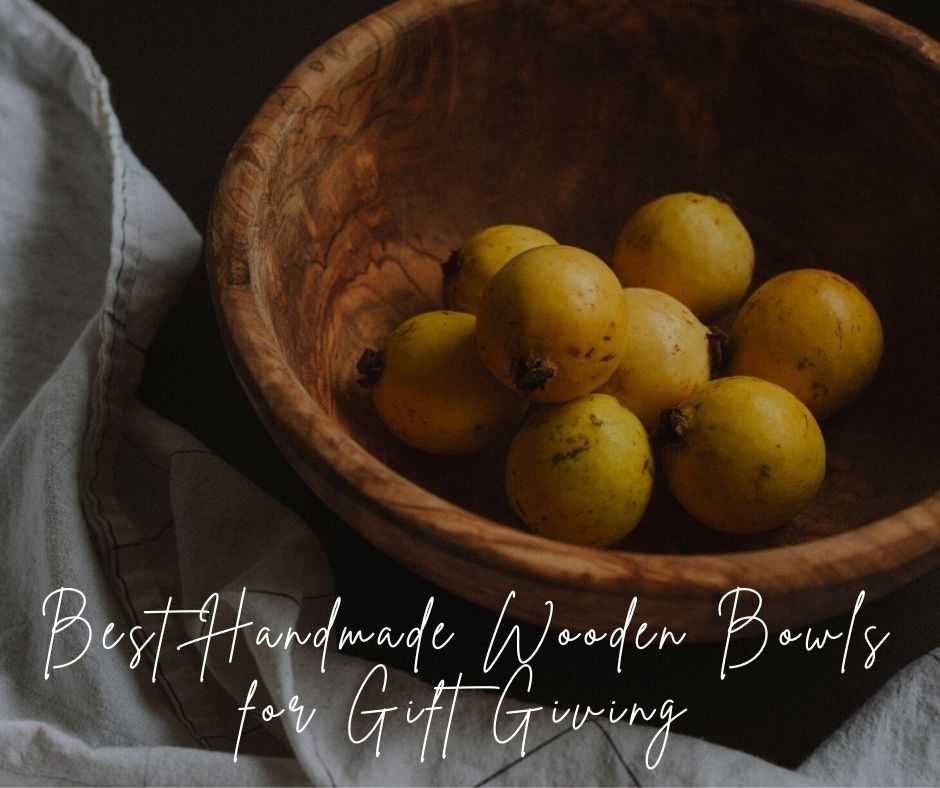 Our Top Picks for the Best Handmade Wooden Bowls for Gift Giving ...